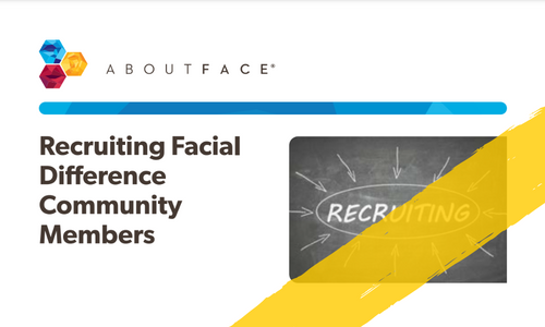 Recruiting Facial Difference Community Members - Face Equality ...